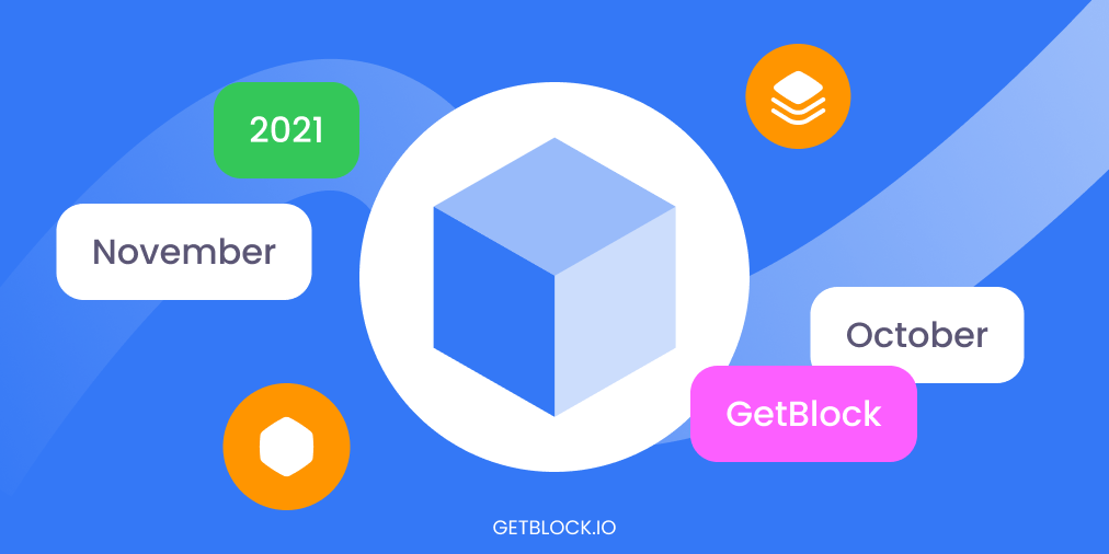 GetBlock Records: Report on All Our Endeavors in October 2021 | GetBlock.io